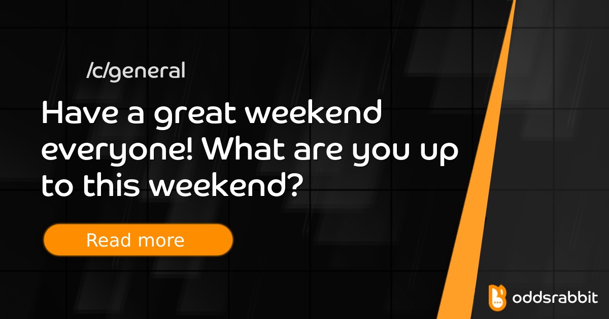 Have a great weekend everyone! What are you up to this weekend? - /c ...
