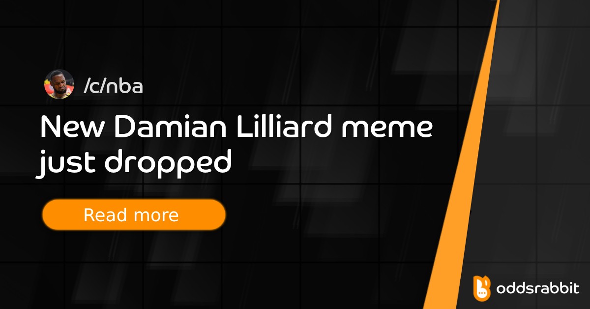 New Damian Lilliard meme just dropped - /c/nba